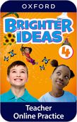 Brighter Ideas Level 4 Online Practice (Teacher) | Young Learners | Oxford University Press