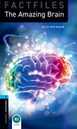 Oxford Bookworms Library Factfiles Level 5: The Amazing Brain e-Book ...